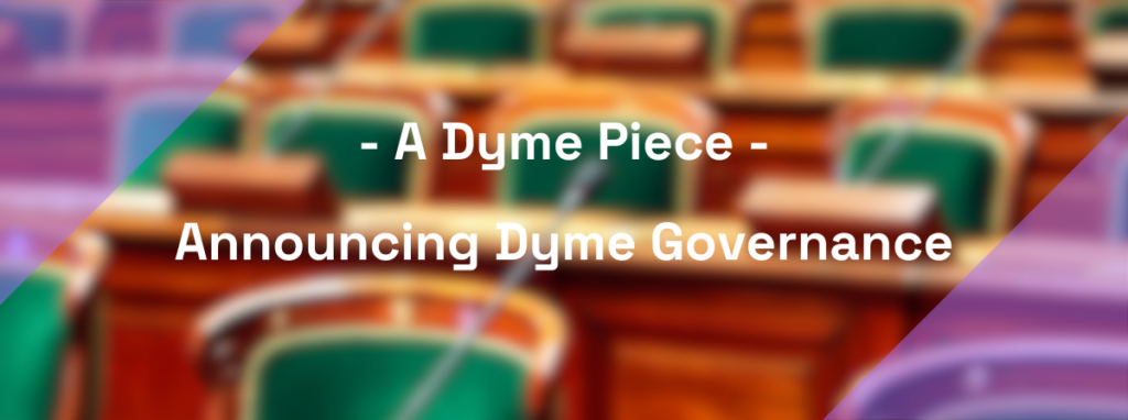 On Dyme Governance | Dyme | Web 3.0 Cryptocurrency